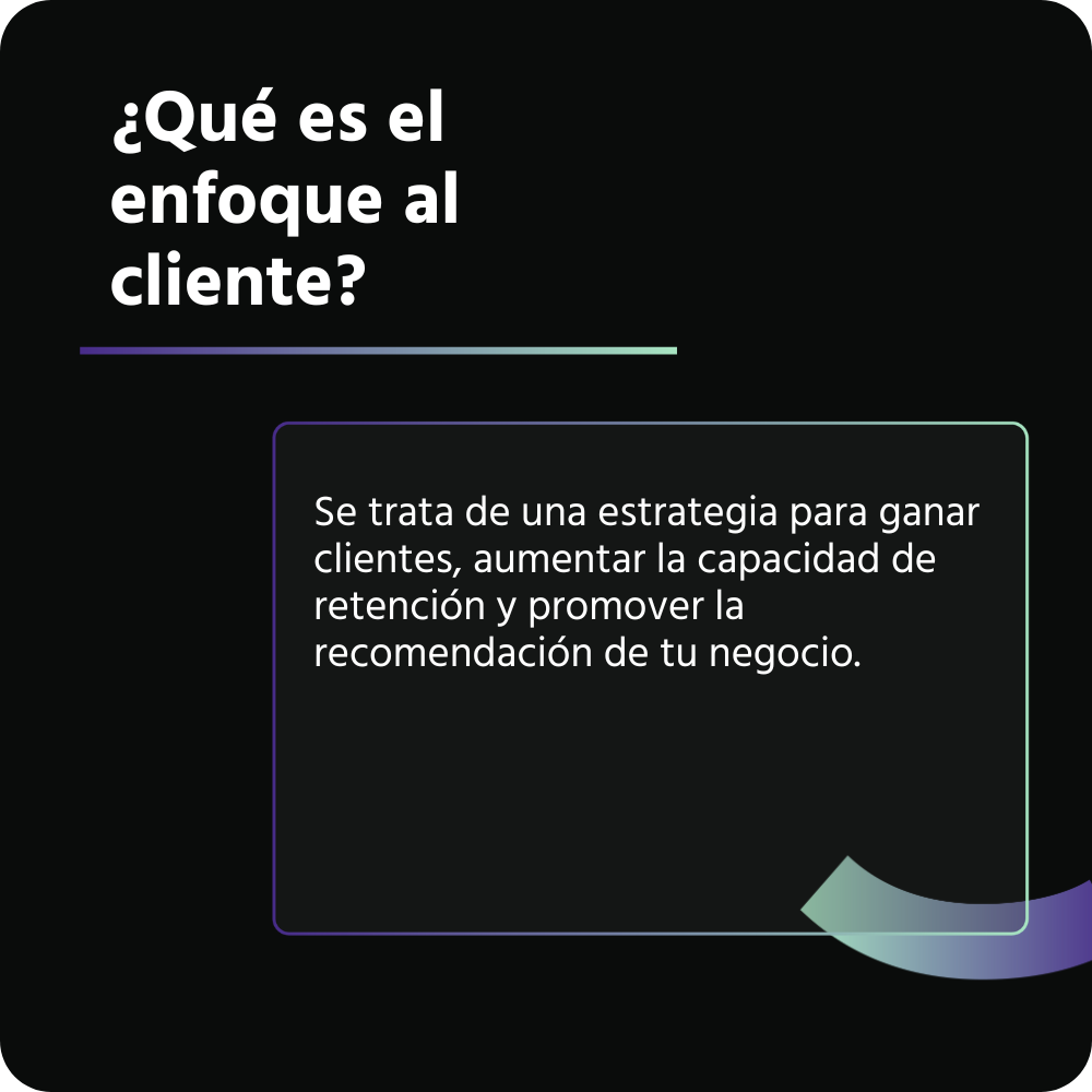 Enfoque al cliente: una estrategia para asegurar el crecimiento